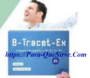 ¿Para Qué Sirve El B Tracet Ex En Tabletas? Y Su Dosis. enero - 2026